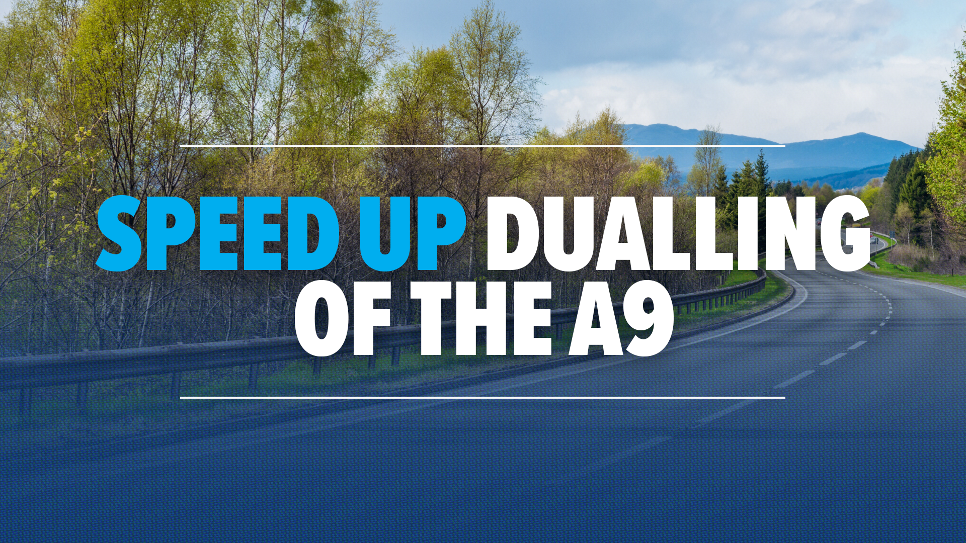 Speeding up the A9 dualling project - Scottish Conservatives